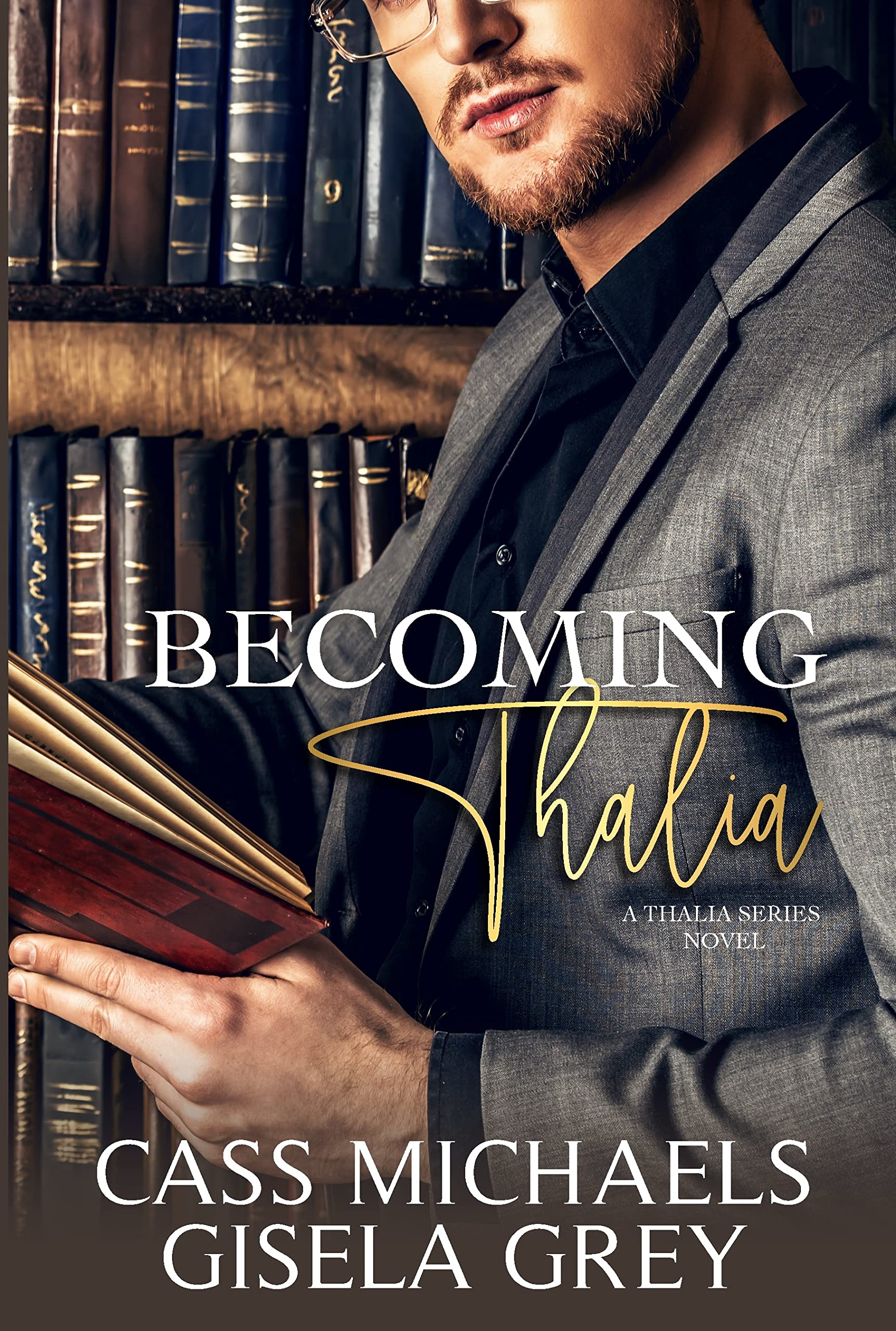 Becoming Thalia (Thalia Series Book 2) by Cass Michaels | Goodreads