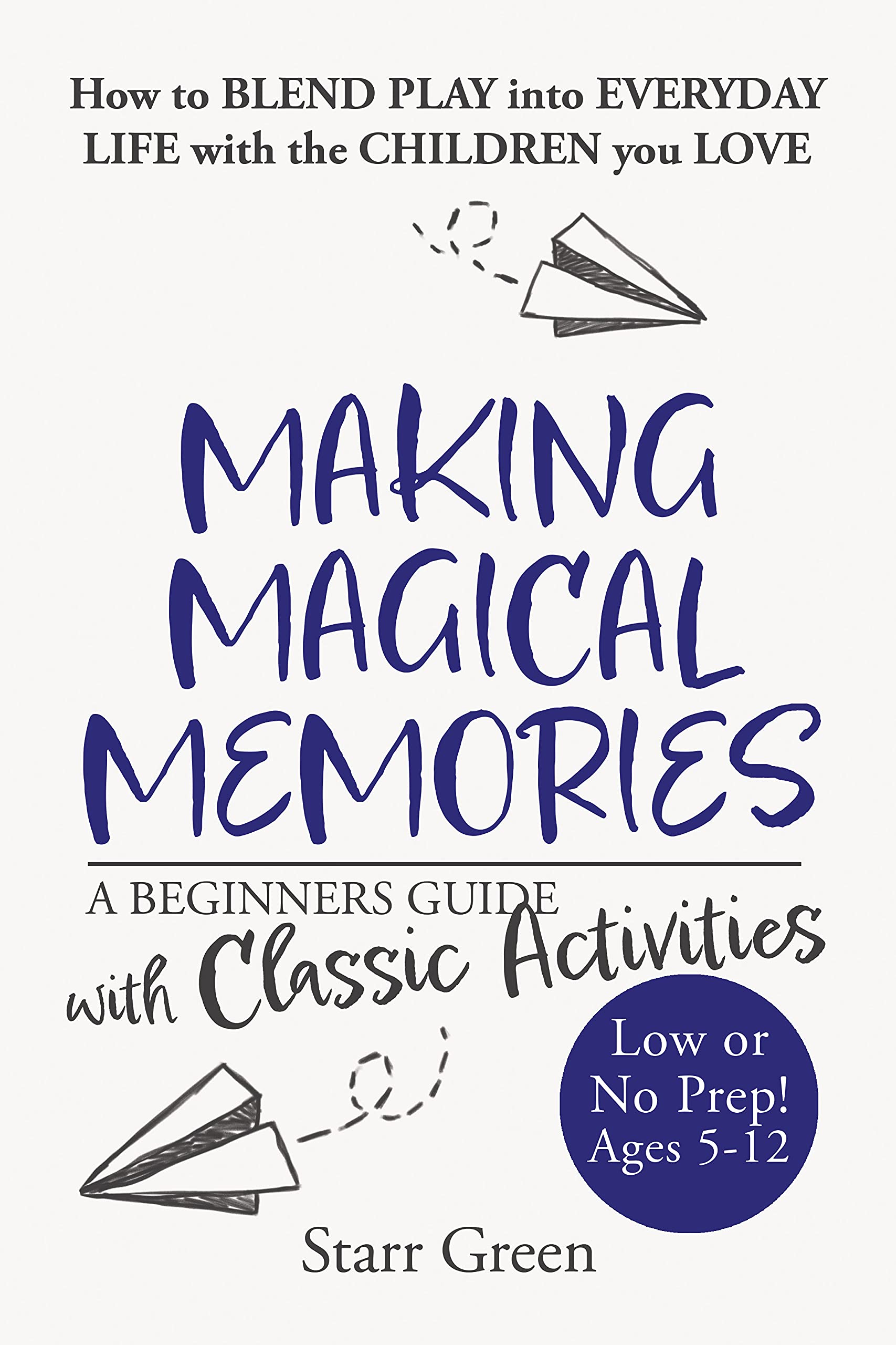 Making Magical Memories: A Beginners Guide with Classic Activities by ...