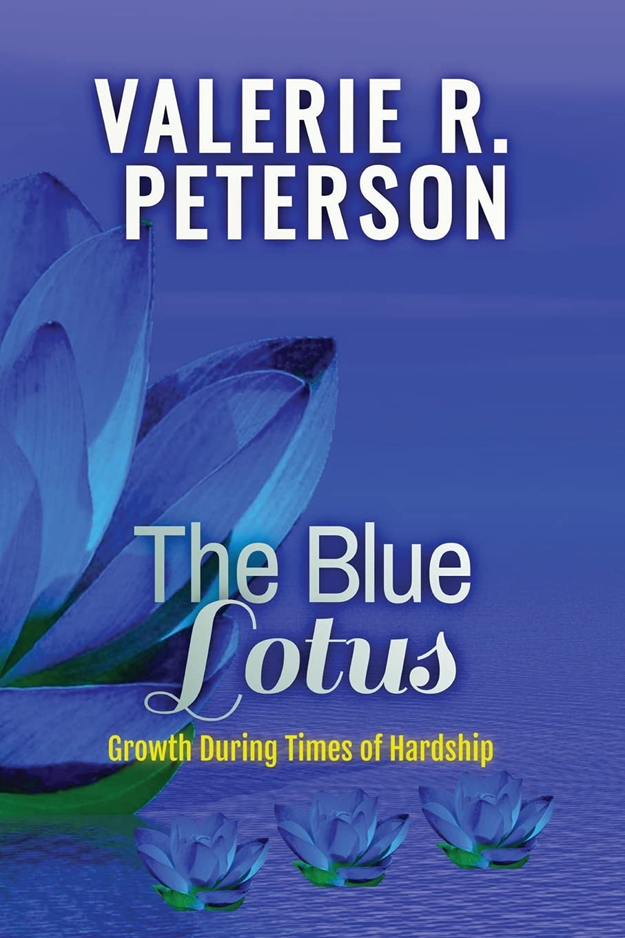 The Blue Lotus by Valerie Peterson | Goodreads