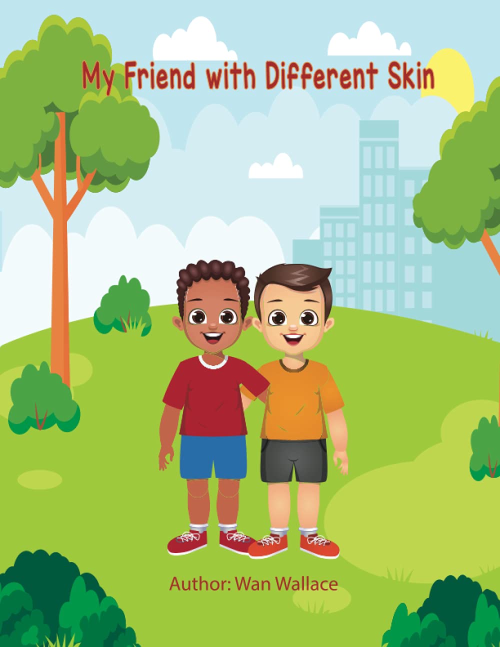 My Friend with Different Skin by Wan Wallace | Goodreads