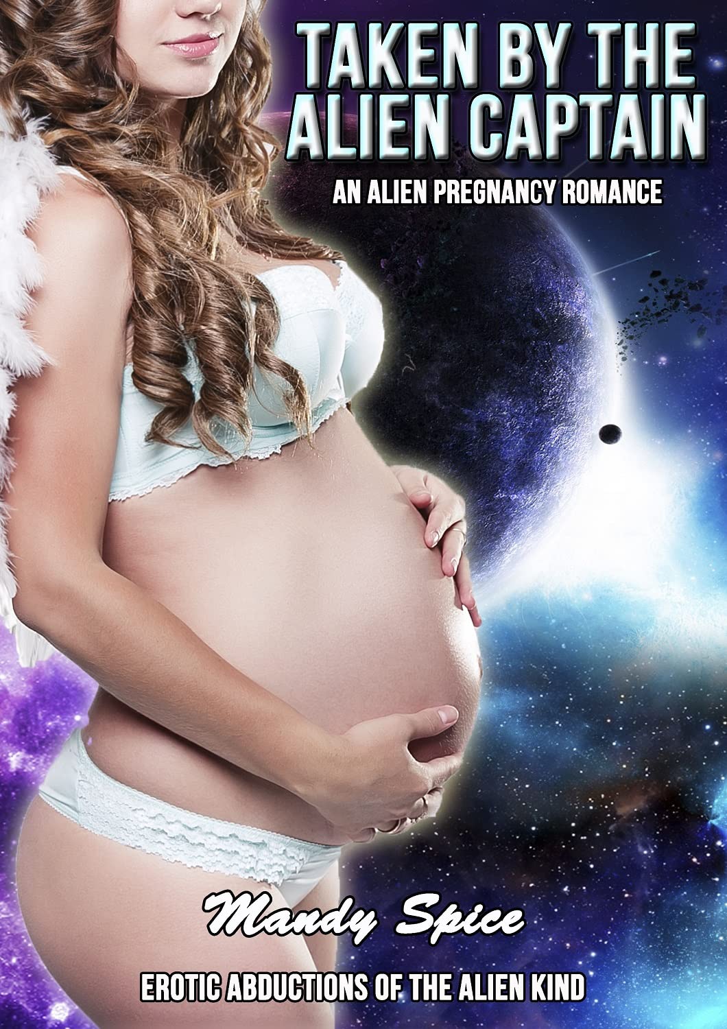 Taken By The Alien Captain by Mandy Spice | Goodreads