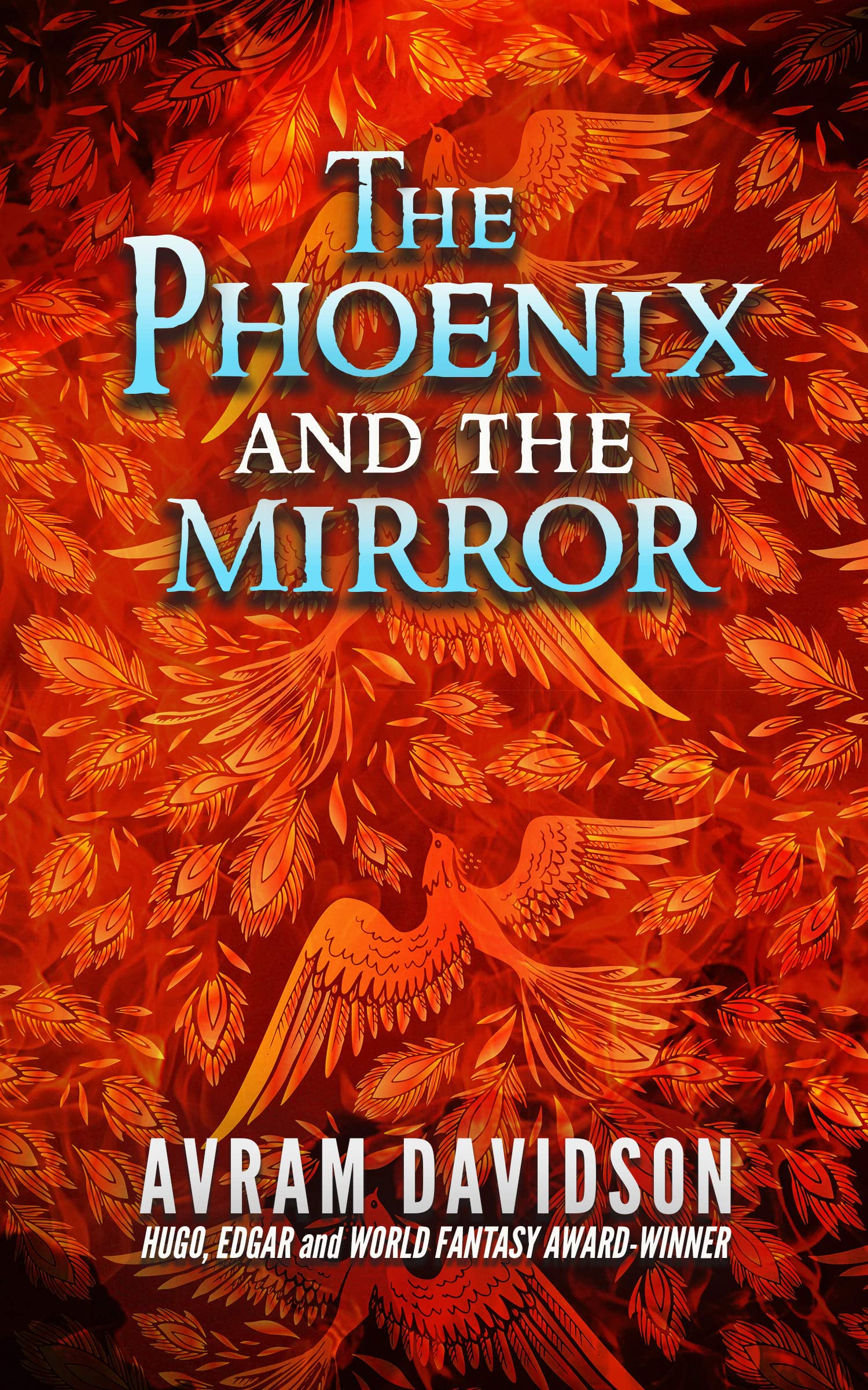 The Phoenix and the Mirror by Avram Davidson | Goodreads