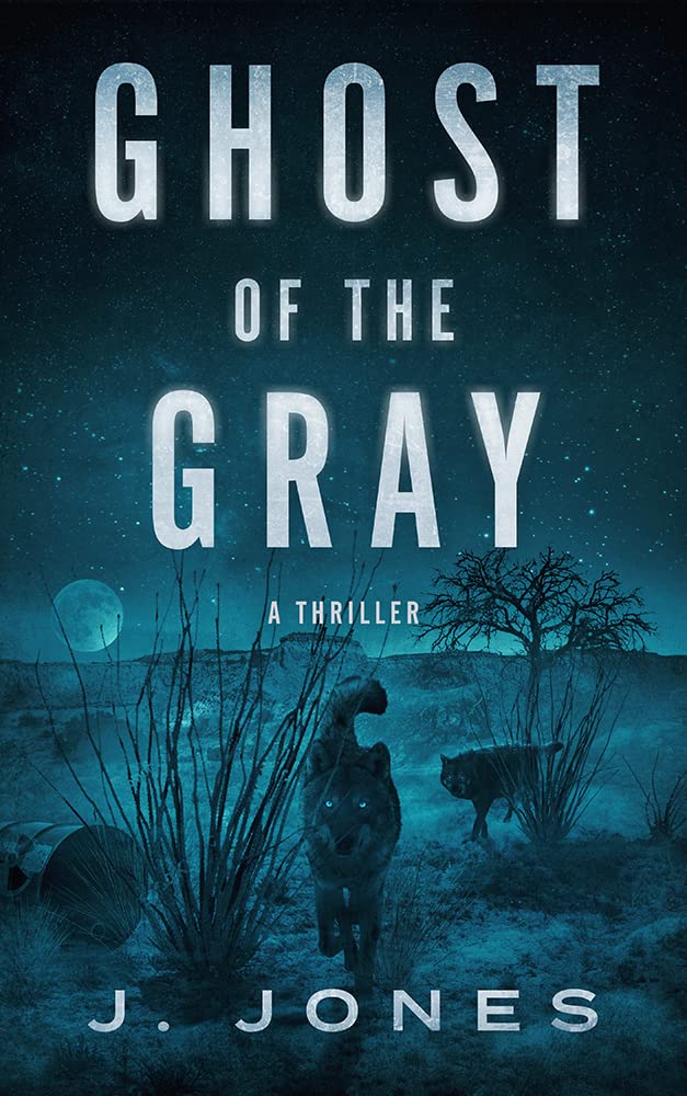 Ghost of the Gray by J. Jones | Goodreads