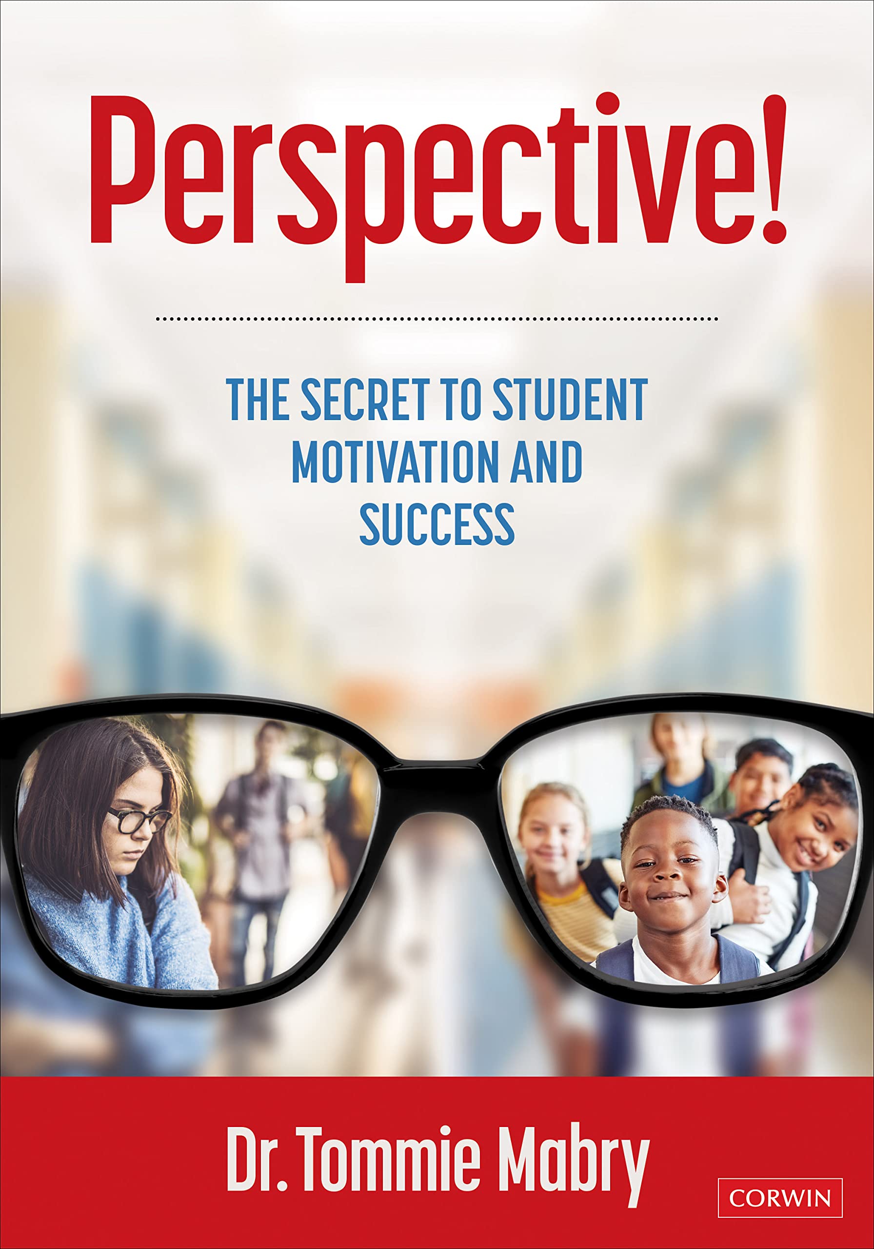 Perspective!: The Secret to Student Motivation and Success by Tommie ...