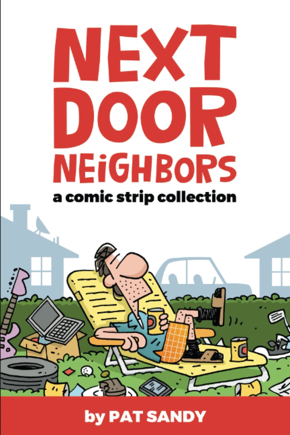 Next Door Neighbors: a comic strip collection by Pat Sandy | Goodreads