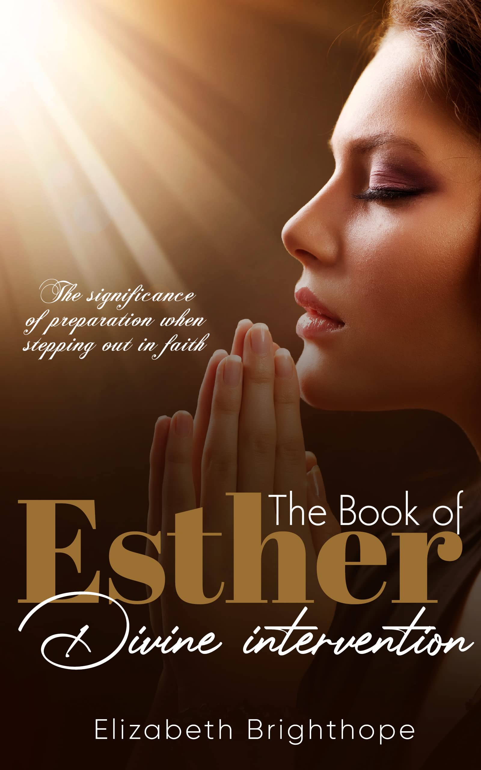 The Book of Esther : Divine Intervention by Elizabeth Brighthope ...