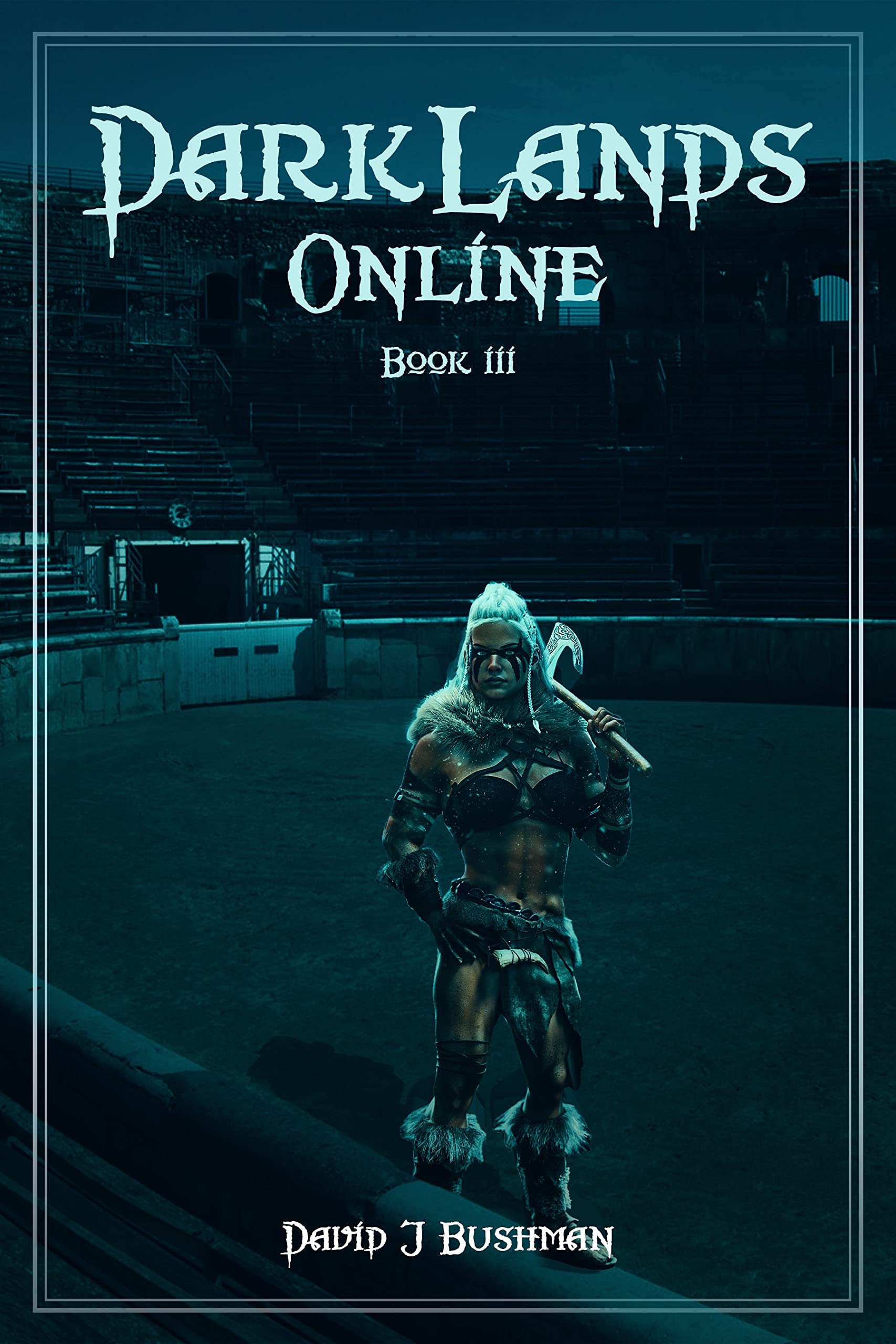 Darklands Online: Book 3 by David Bushman | Goodreads