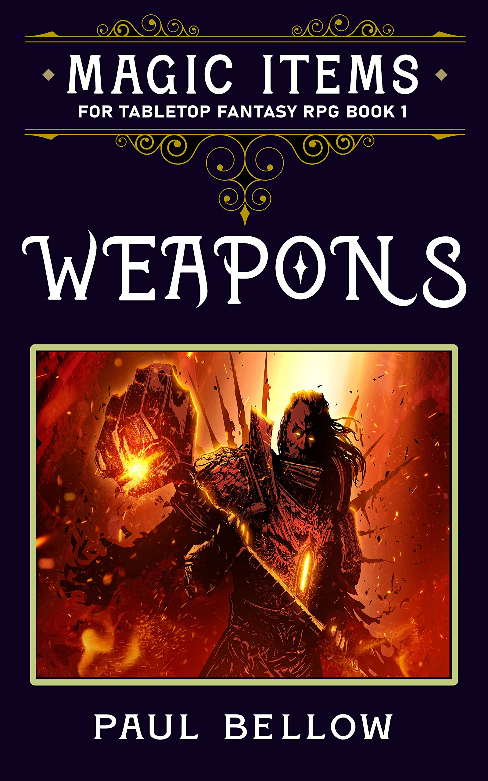 Weapons (Magic Items for Tabletop Fantasy RPG Book 1) by Paul Bellow ...