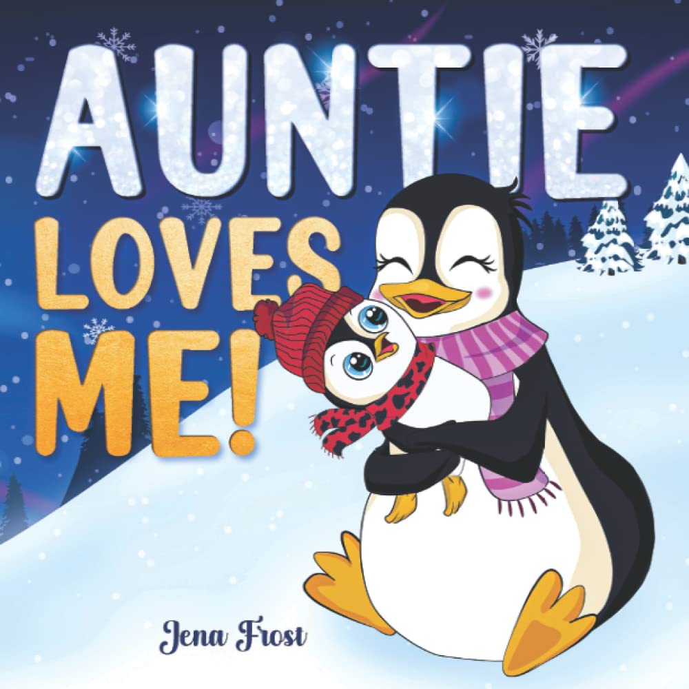 Auntie Loves Me!: Rhyming Story Book & Perfect Keepsake Gift For Baby ...
