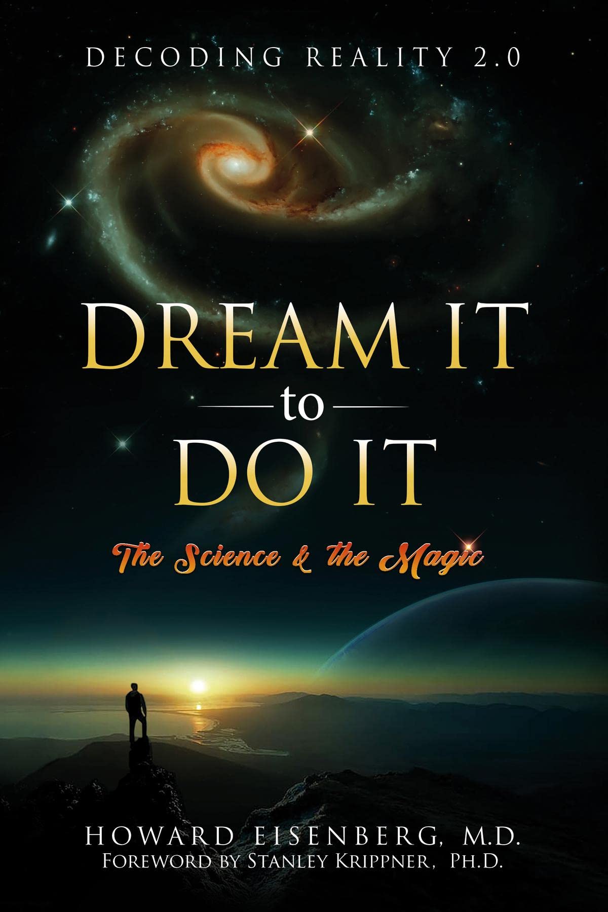 Dream It to Do It: The Science and the Magic by Howard Eisenberg ...