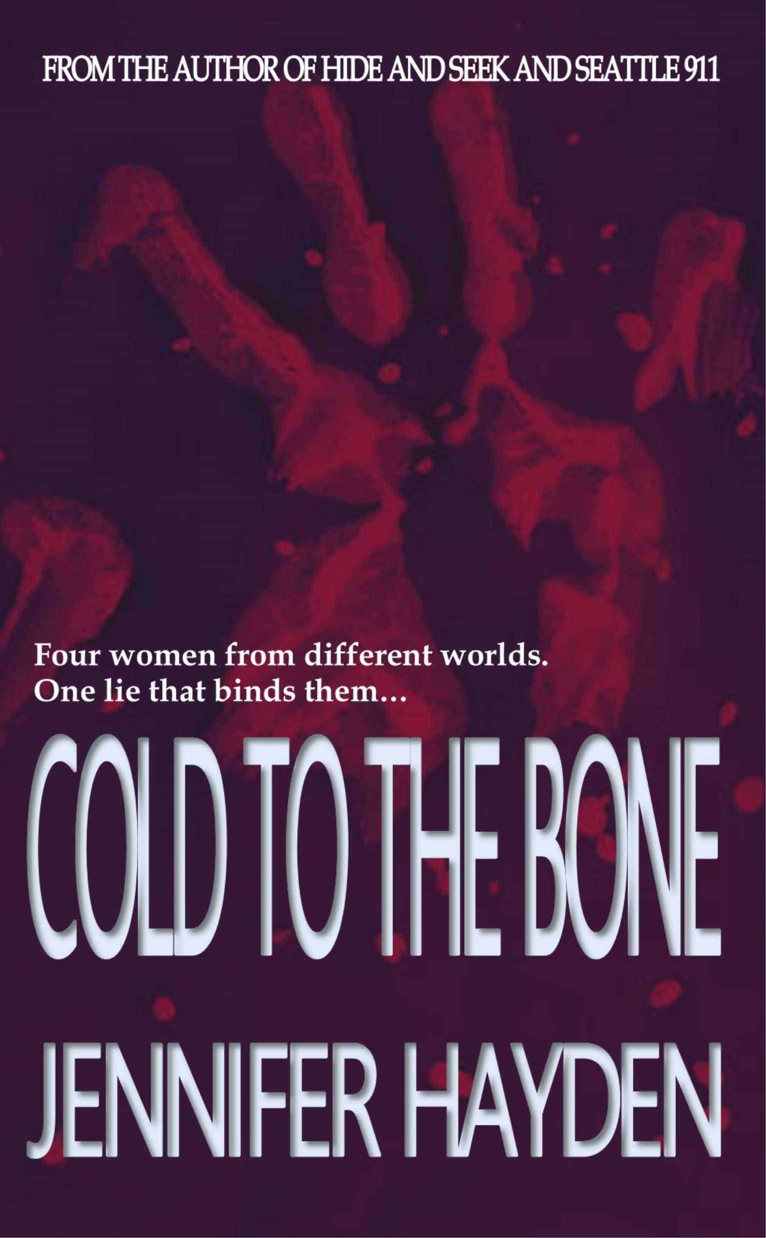 Cold to the Bone (Lennox Sisters #2) by Jennifer Hayden | Goodreads