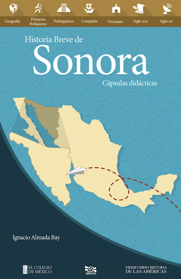 Historia Breve de Sonora by Ignacio Almada | Goodreads