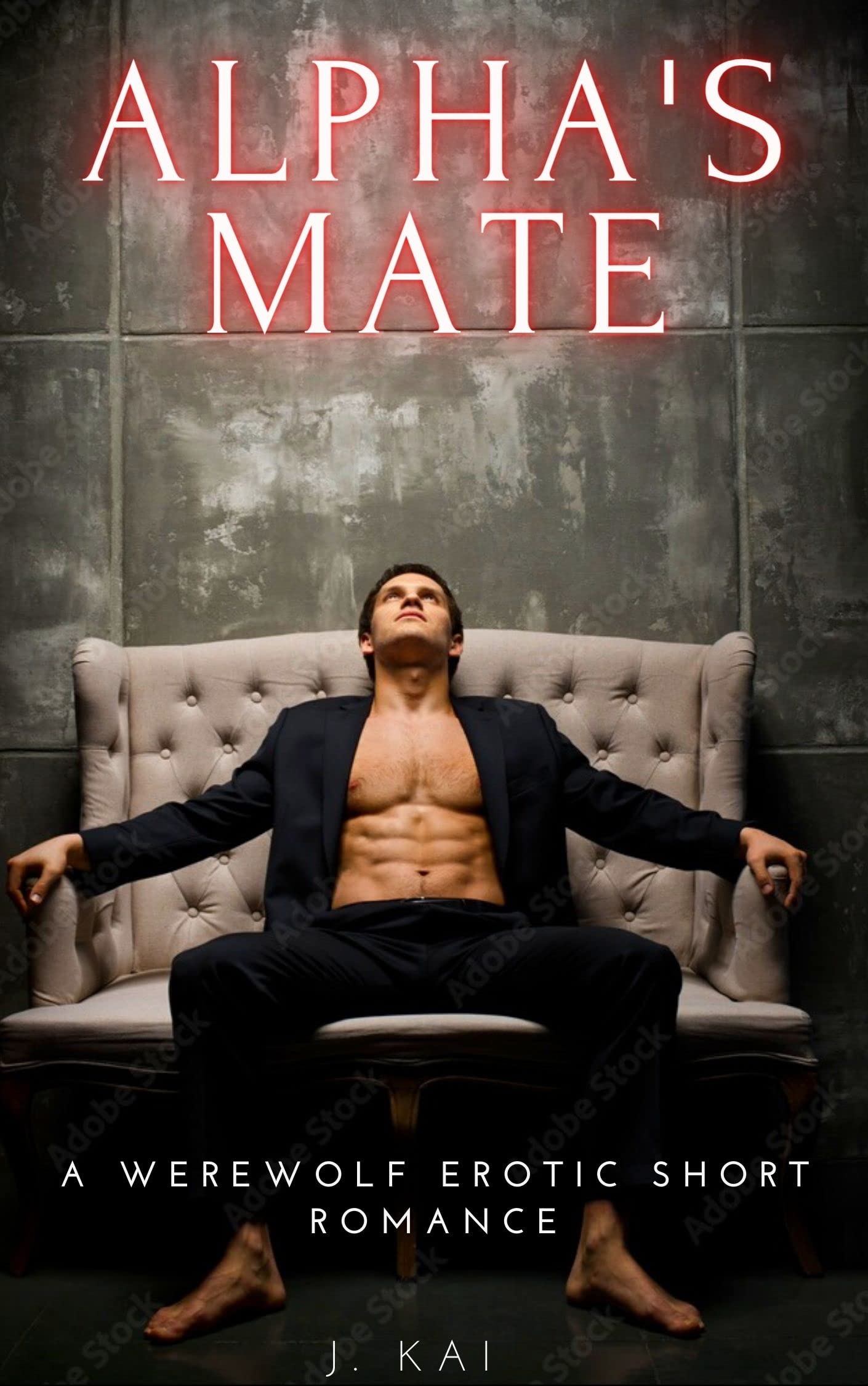 Alpha's Mate: A Werewolf Erotic Novelette by J. Kai | Goodreads