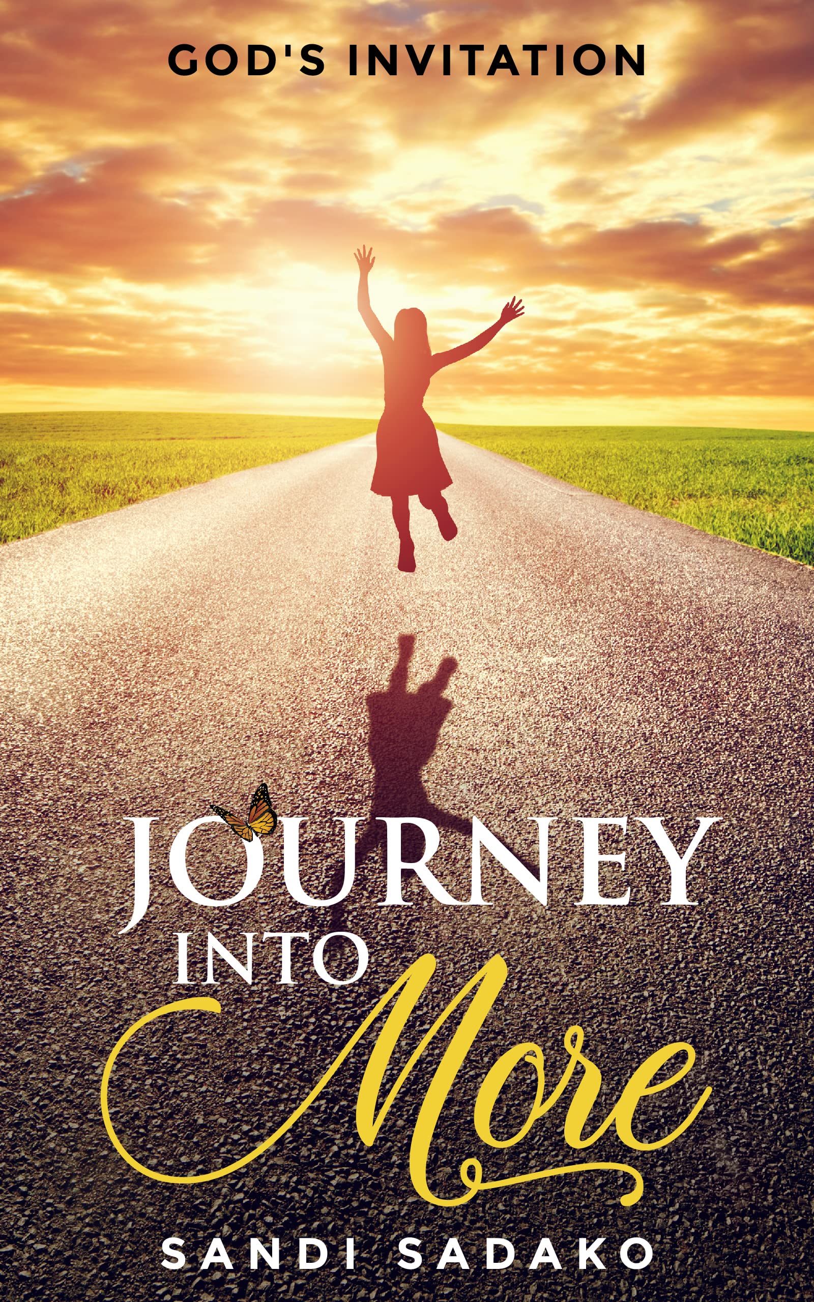 Journey Into More: God's Invitation by Sandi Sadako | Goodreads