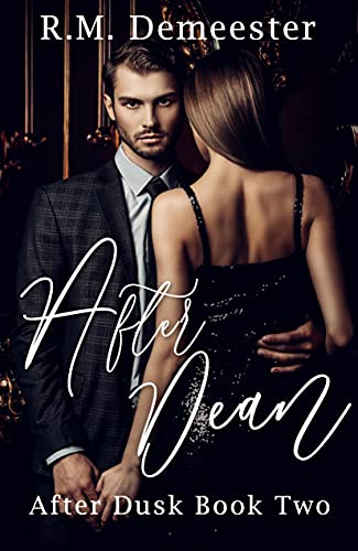 After Dean (After Dusk #2) by R.M. Demeester | Goodreads