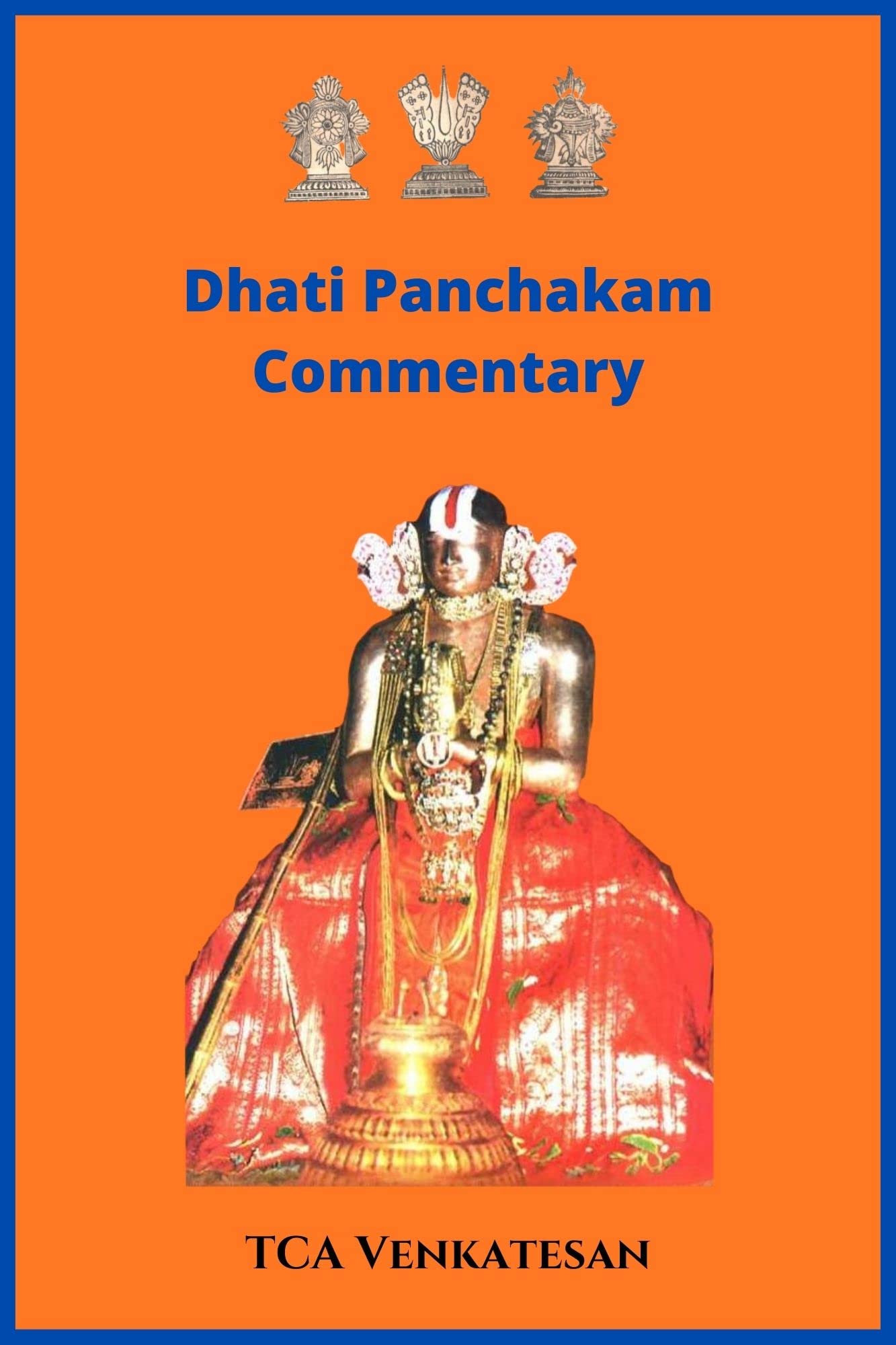 Dhati Panchakam Commentary by TCA Venkatesan | Goodreads