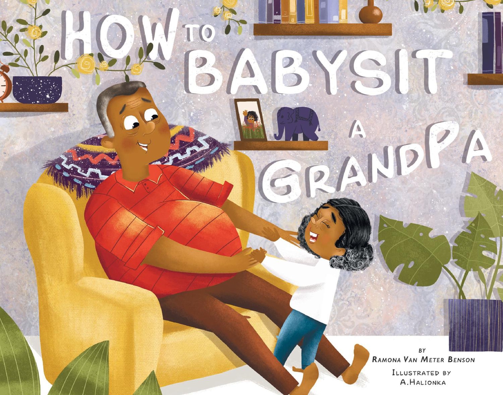 How to Babysit a Grandpa by Ramona Van Meter Benson | Goodreads