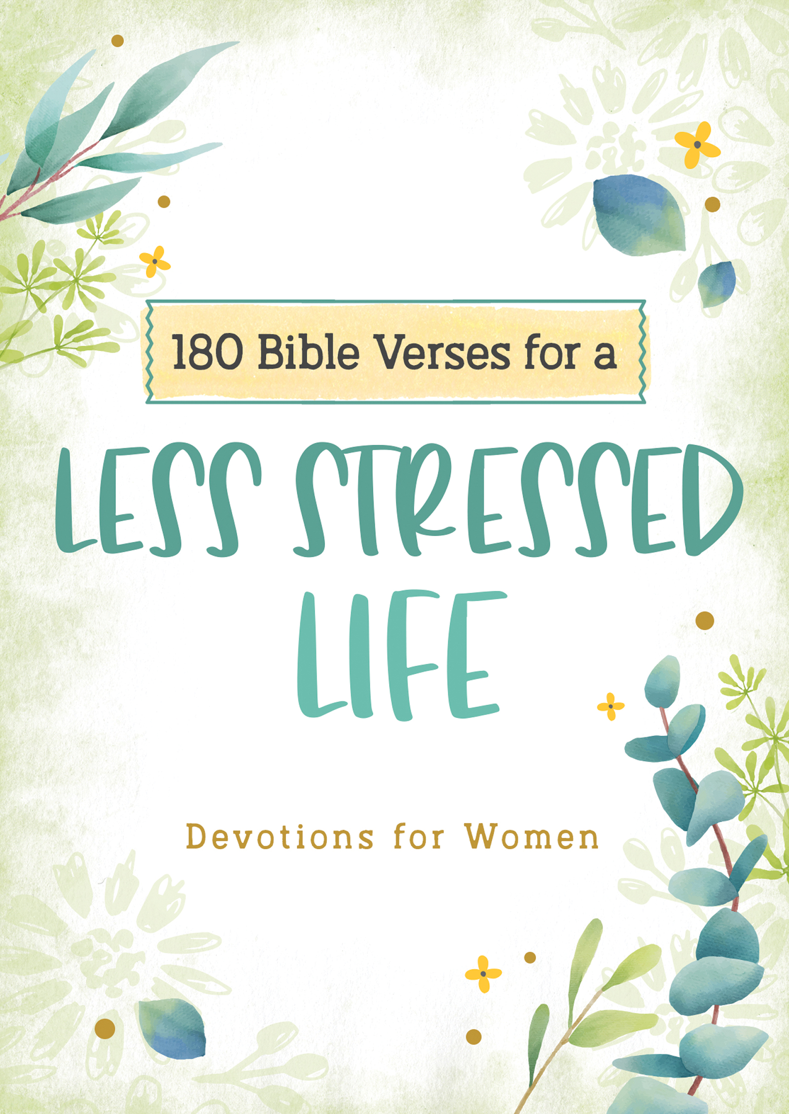 180 Bible Verses for a Less Stressed Life by Carey Scott | Goodreads