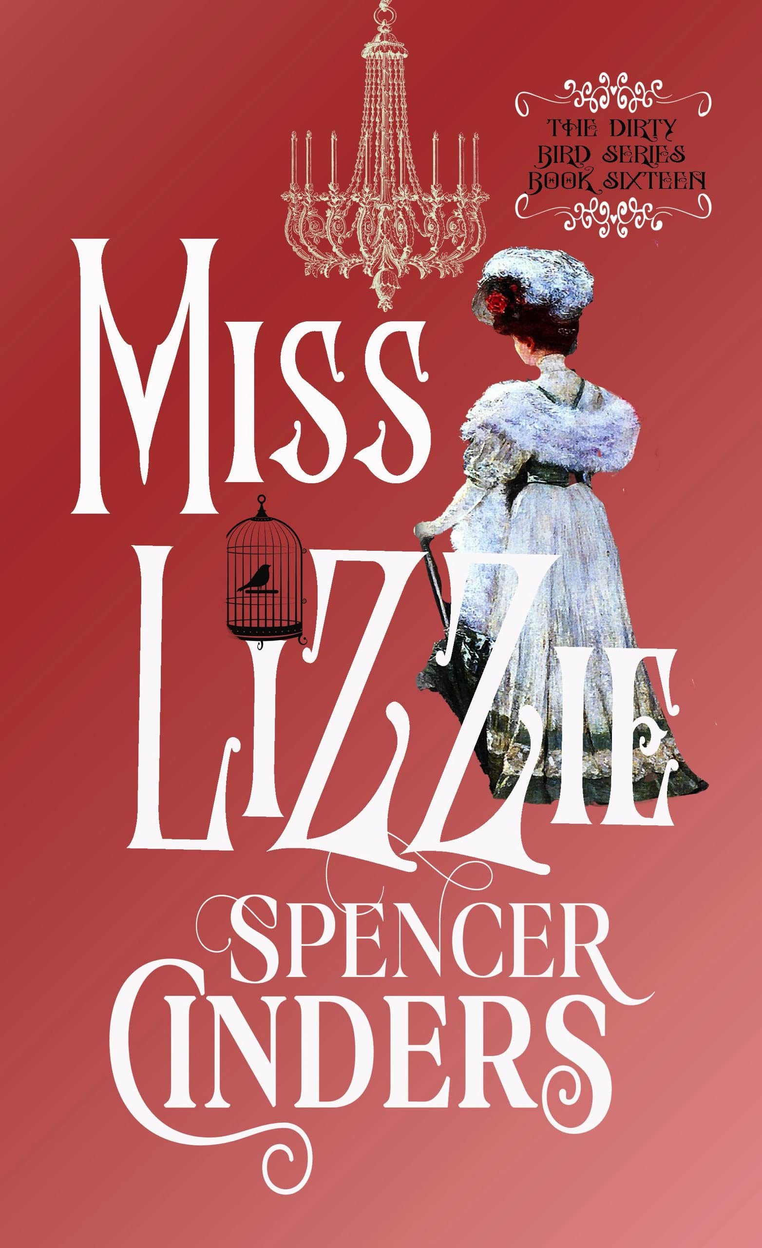 Miss Lizzie: The Dirty Bird Series Book 17 by S. Cinders | Goodreads