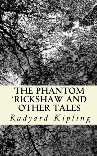 The Phantom 'Rickshaw and Other Tales by Rudyard Kipling | Goodreads