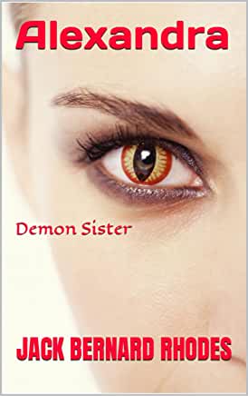 Alexandra: Demon Sister by Jack Bernard Rhodes | Goodreads