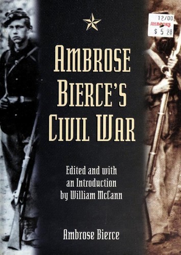 Ambrose Bierce's Civil War by Ambrose Bierce | Goodreads