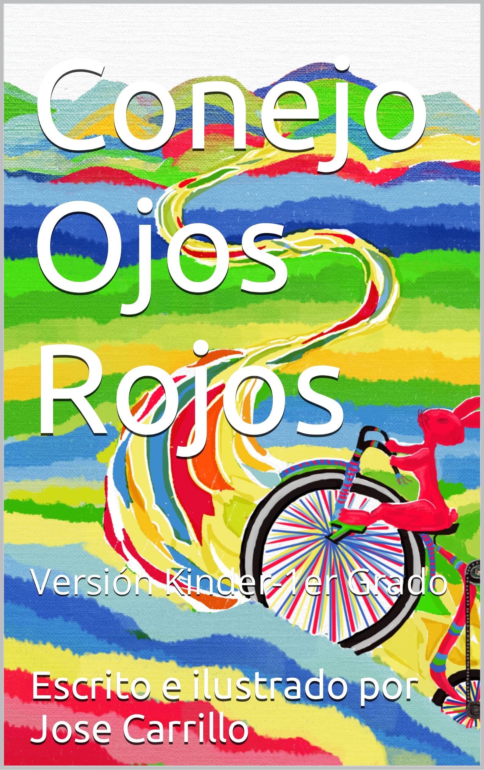 Conejo Ojos Rojos : Versión Kinder-1er Grado by Jose Carrillo | Goodreads