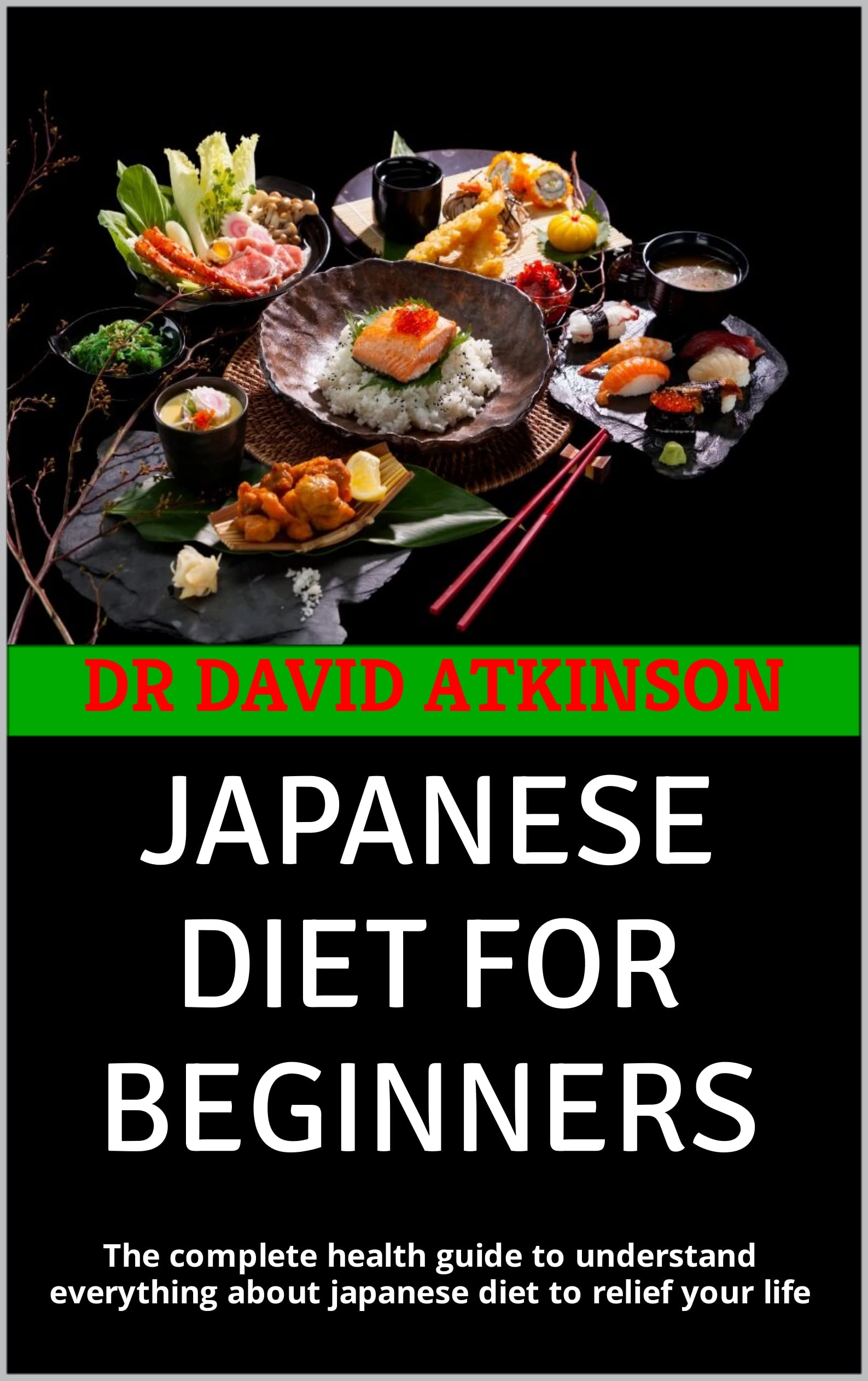 JAPANESE DIET FOR BEGINNERS : The complete health guide to understand ...