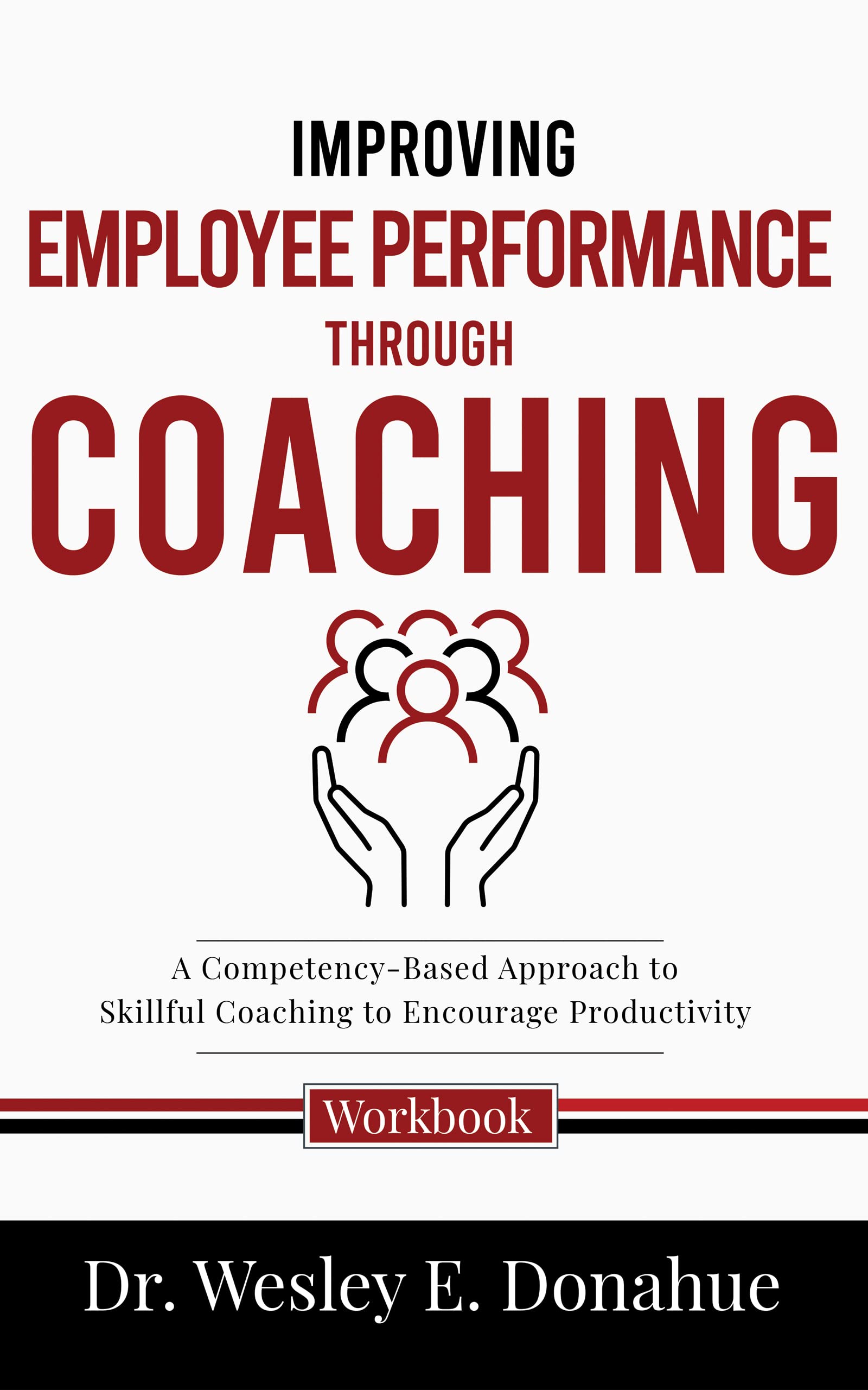 Improving Employee Performance Through Coaching: A Competency-Based ...