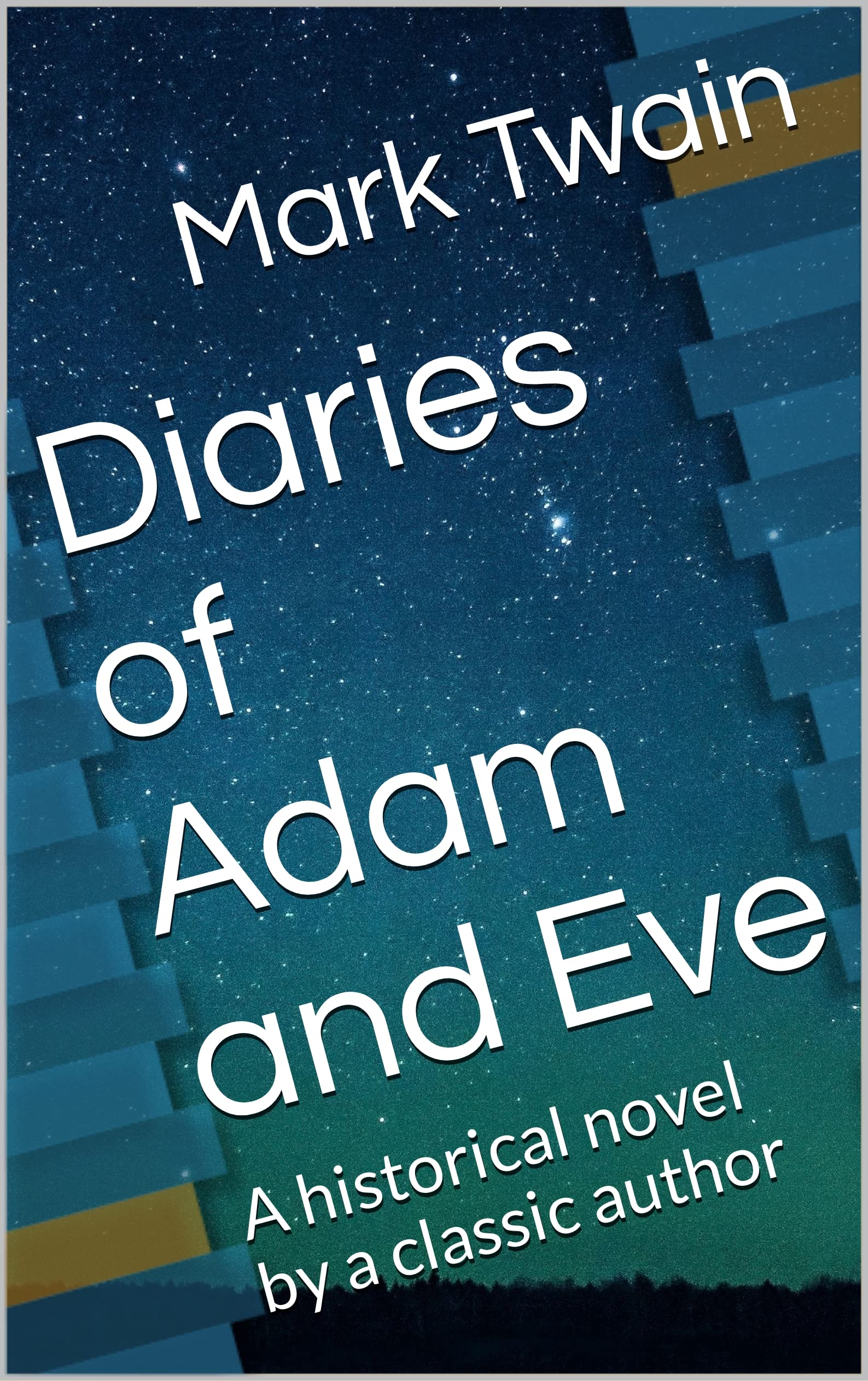 Diaries of Adam and Eve: A historical novel by a classic author by Mark ...