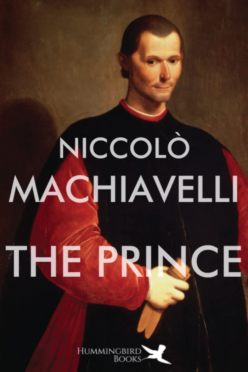 The Prince: Niccolò Machiavelli by Niccolò Machiavelli | Goodreads