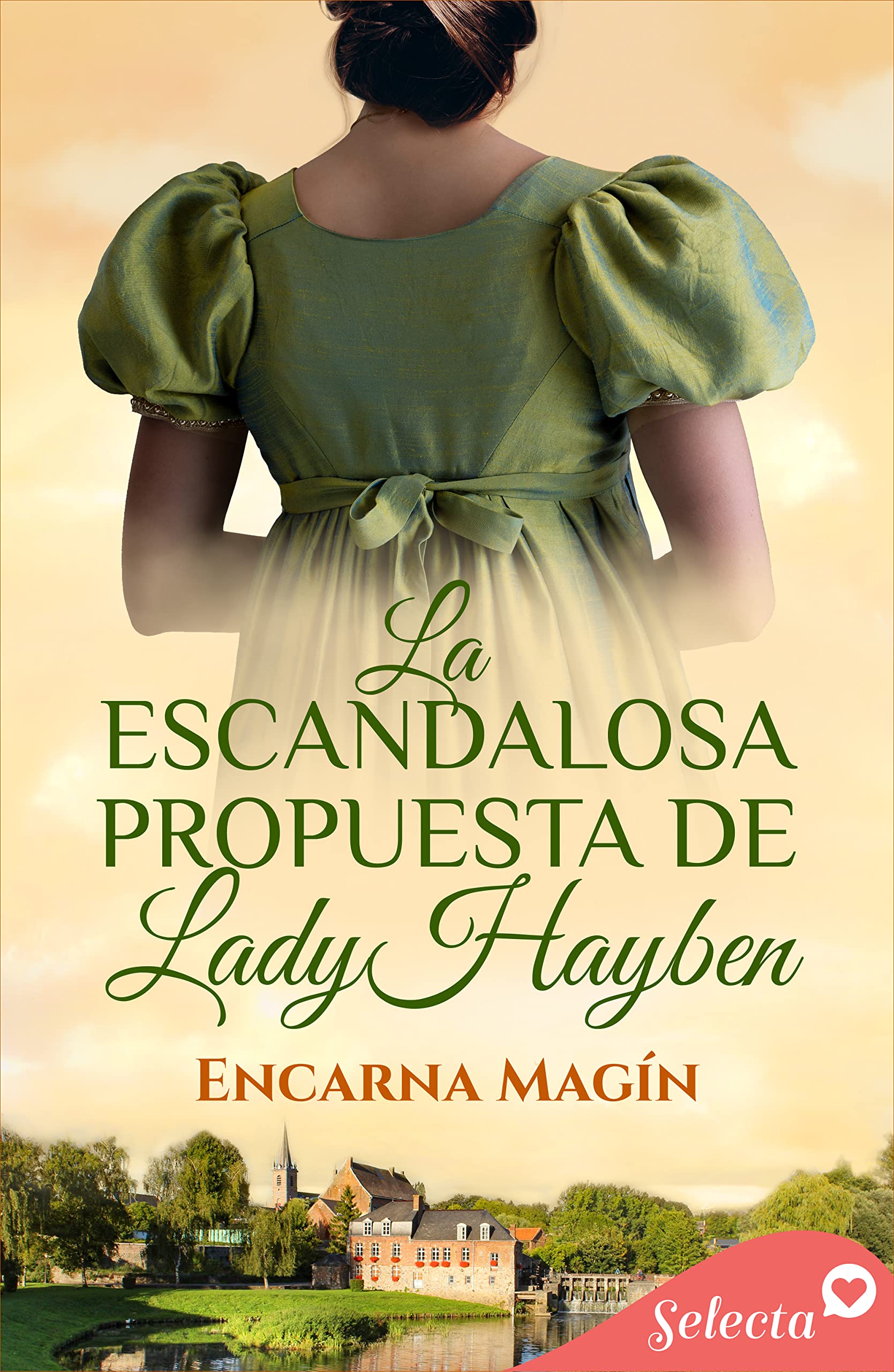 La escandalosa propuesta de lady Hayben by Encarna Magín | Goodreads