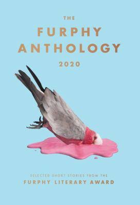 The Furphy Anthology 2020 by The Furphy Literary Awards | Goodreads
