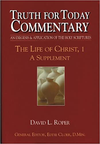The Life of Christ, 1 by David L. Roper | Goodreads
