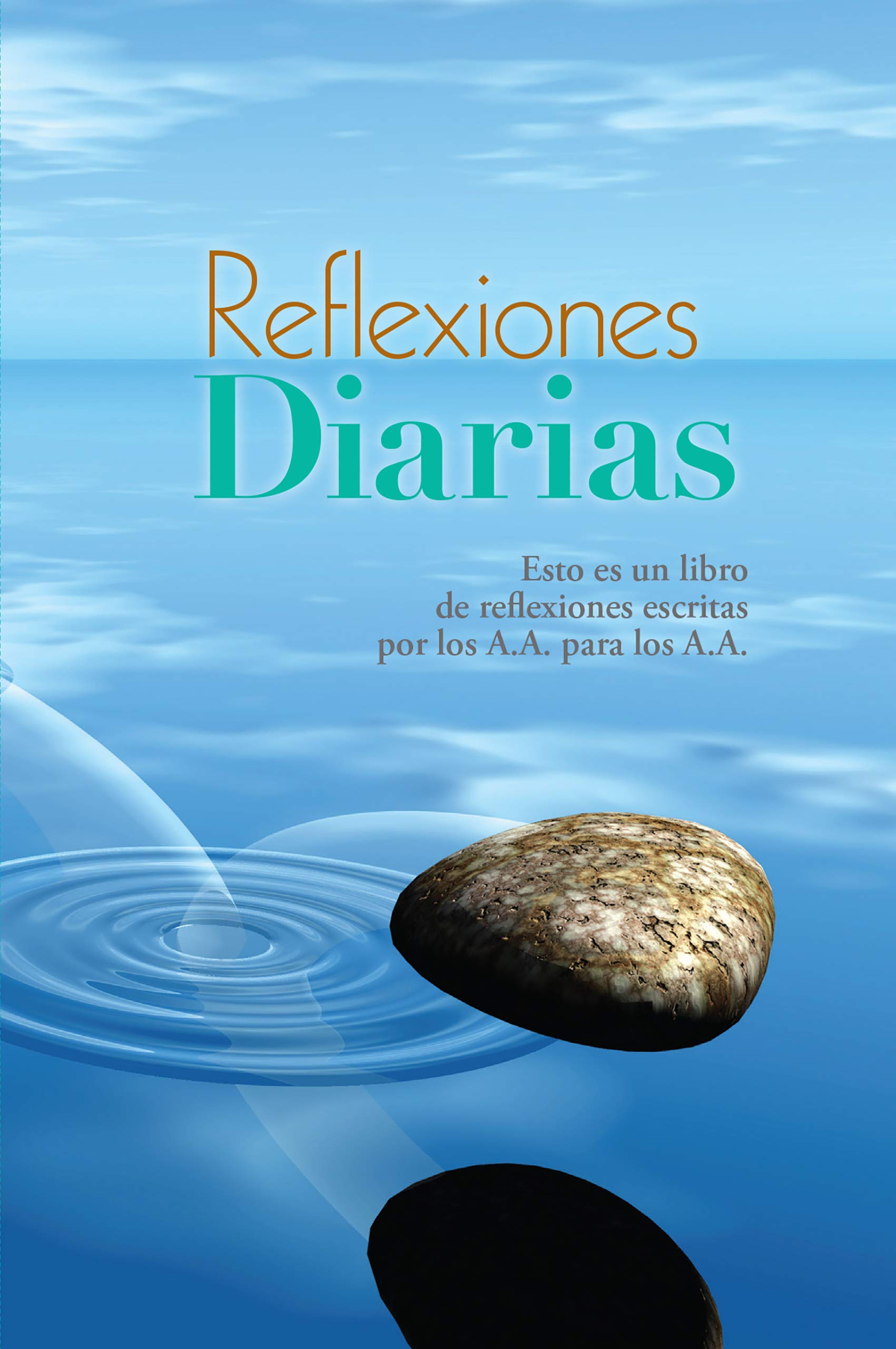 Reflexiones Diarias: Un libro de reflexiones escritas por los miembros ...
