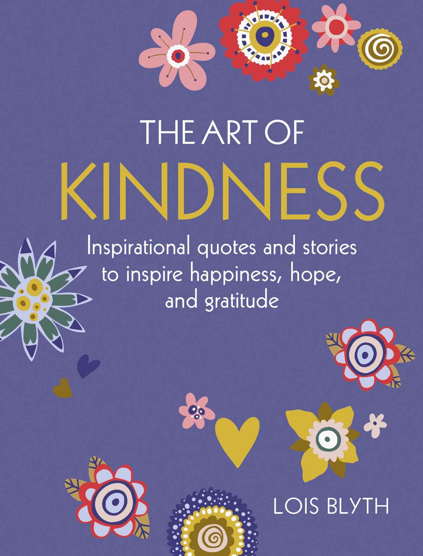 The Art of Kindness: Inspirational quotes and stories to inspire ...
