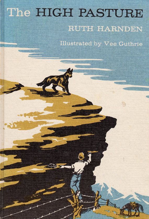 The High Pasture by Ruth Peabody Harnden | Goodreads