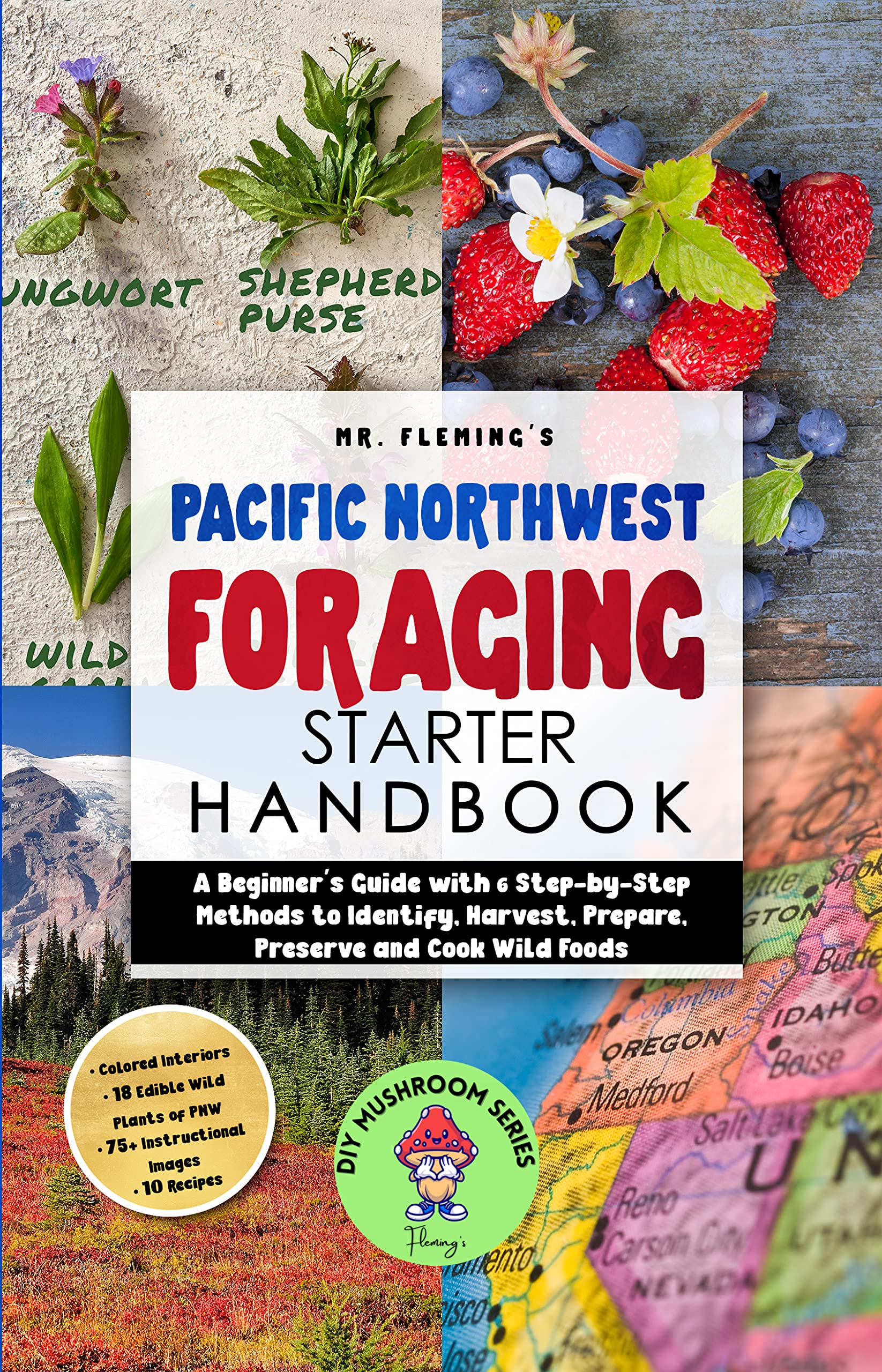 Pacific Northwest Foraging Starter Handbook: A Beginner's Guide with 6 ...