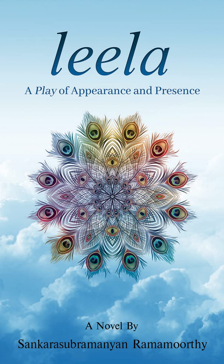 Leela : A Play of Appearance and Presence by Sankarasubramanyan ...