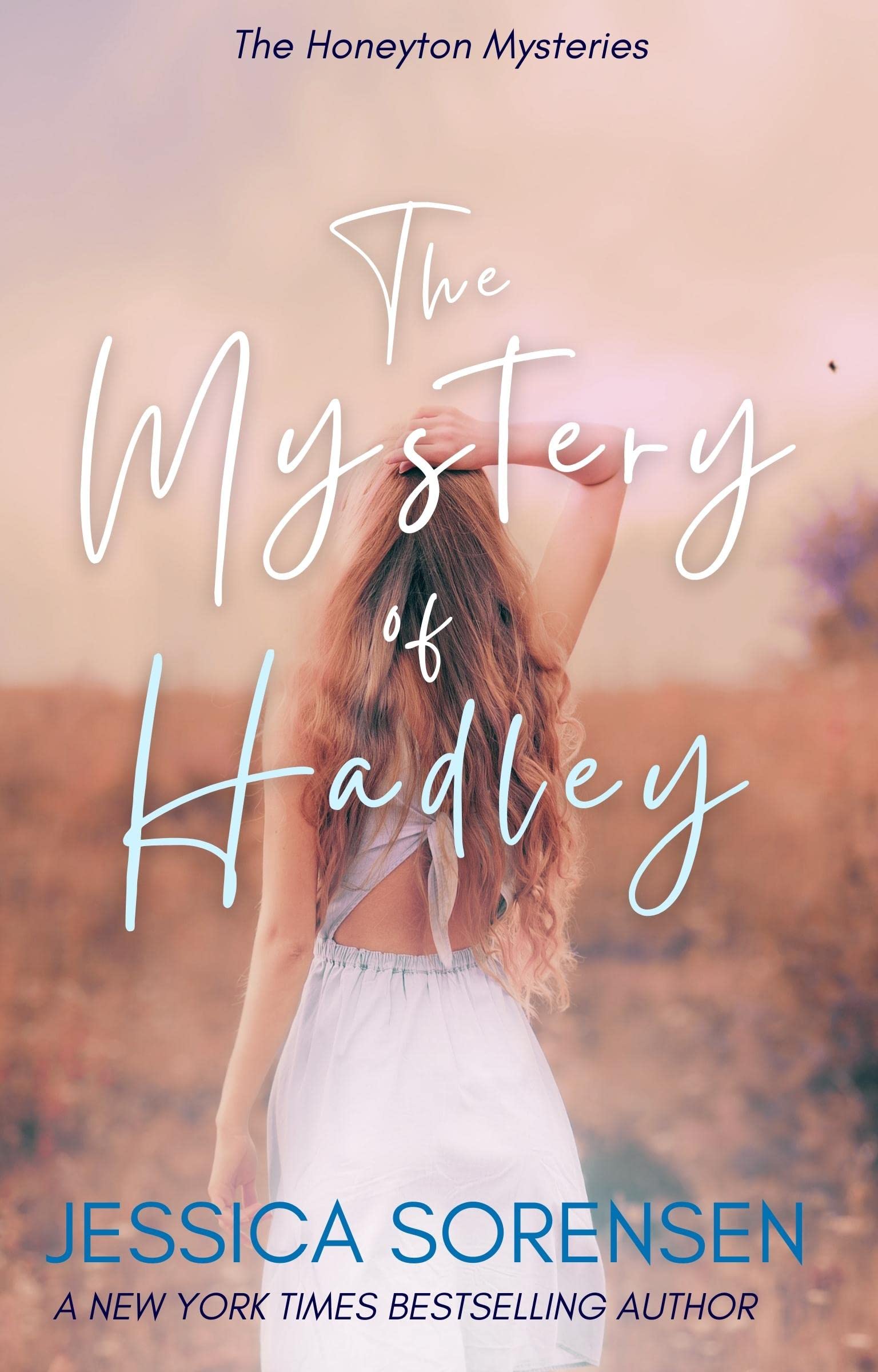 The mystery of Hadley by Jessica Sorensen | Goodreads