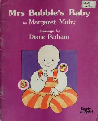 Mrs. Bubble's Baby (Ready To Read) by Margaret Mahy | Goodreads