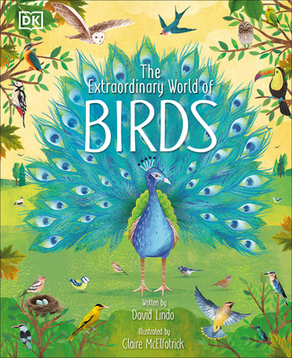 The Extraordinary World of Birds by D.K. Publishing | Goodreads