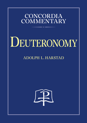 Deuteronomy by Adolph L Harstad | Goodreads