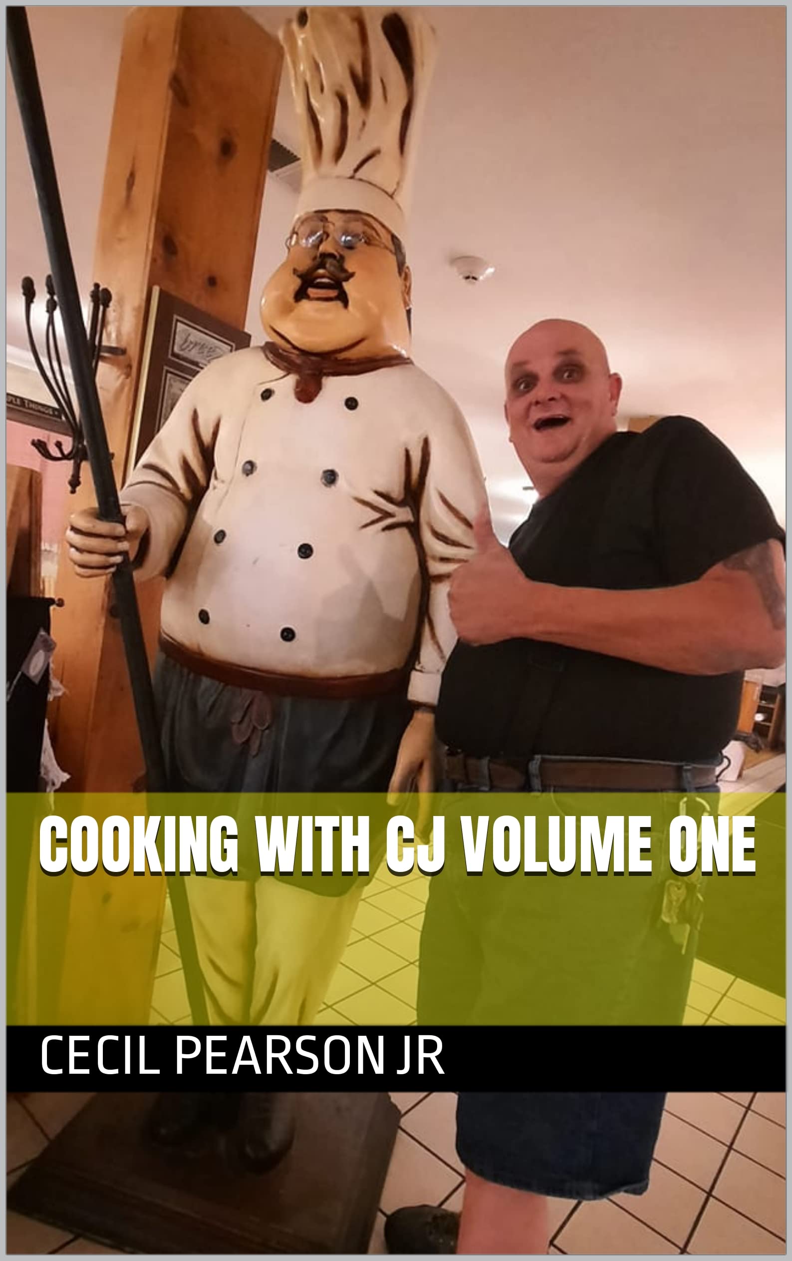 Cooking With CJ Volume One by Cecil Pearson Jr | Goodreads