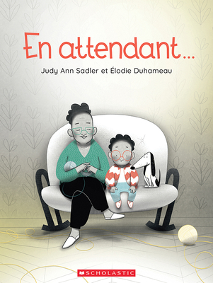 En Attendant... (French Edition) by Judy Ann Sadler | Goodreads