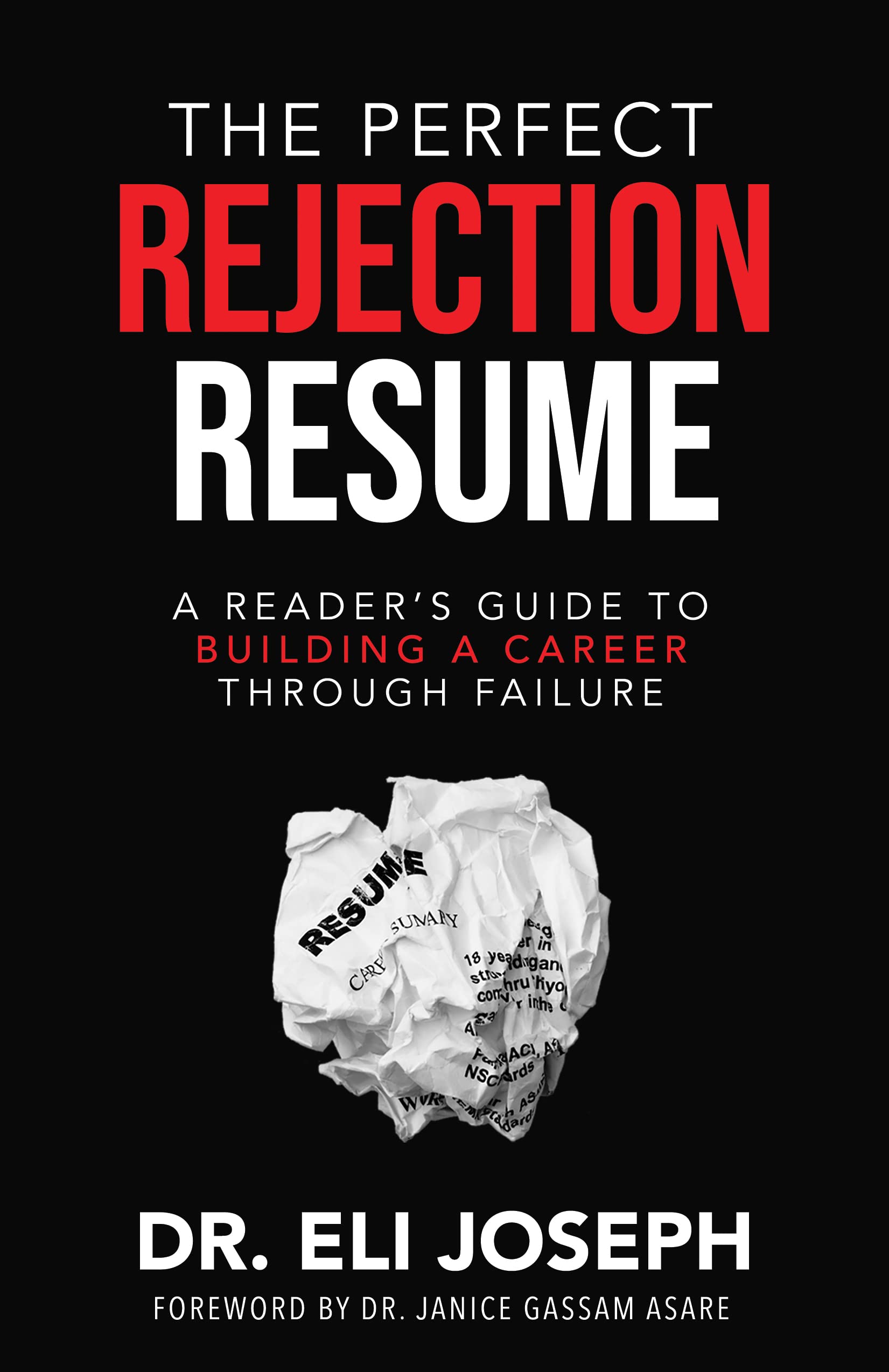 The Perfect Rejection Resume: A Reader’s Guide to Building a Career ...
