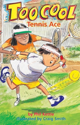 Tennis Ace - TooCool Series by Phil Kettle | Goodreads