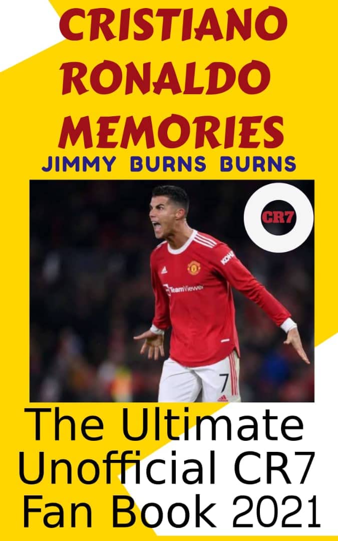Cristiano Ronaldo Memories: The Ultimate Unofficial CR7 Fan Book 2021 ...