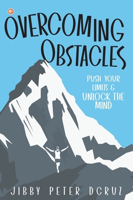 Overcoming Obstacles by Jibby Peter Dcruz | Goodreads
