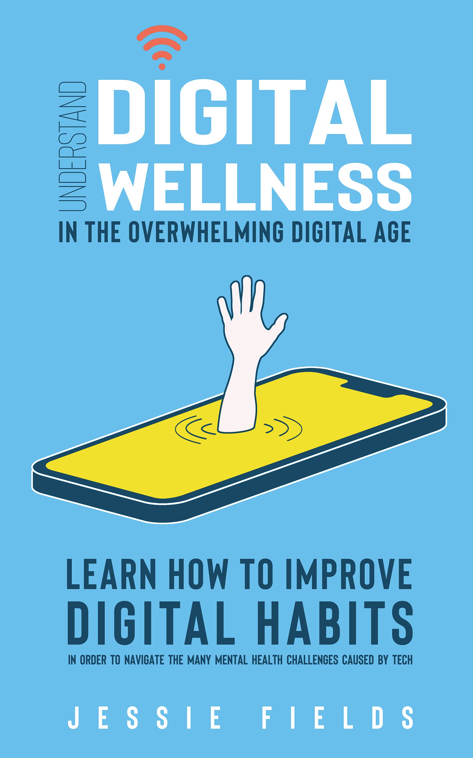 Understand Digital Wellness in the Overwhelming Digital Age: Learn How ...
